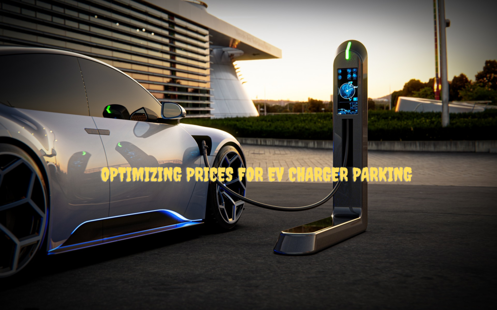 Optimizing Prices for EV Charger Parking - Phoenix Parking